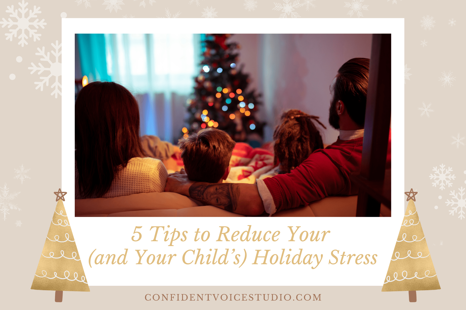 5 Tips to Reduce Your (and Your Child’s) Holiday Stress 5 Tips to Reduce Your (and Your Child’s) Holiday Stress